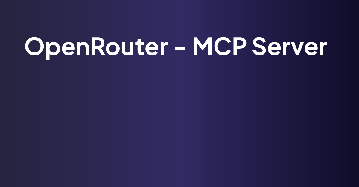 OpenRouter - MCP Server