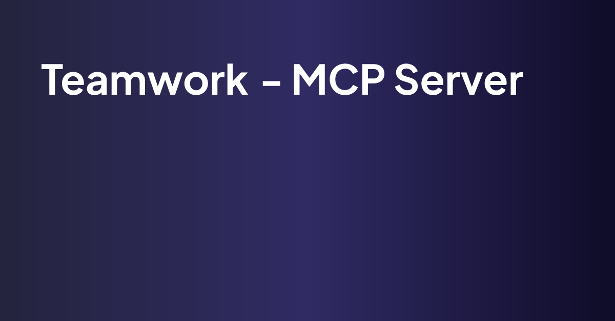 Teamwork - MCP Server